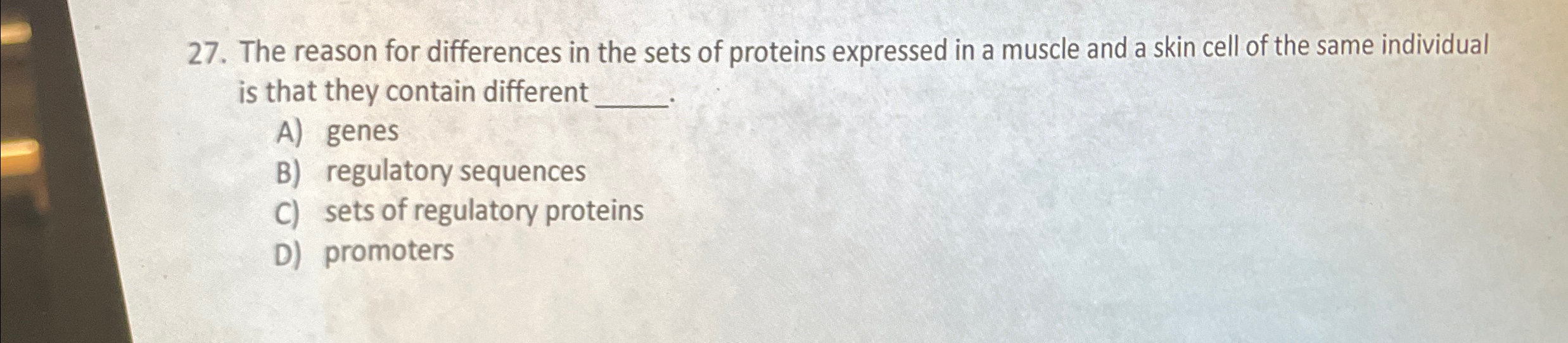 Solved The reason for differences in the sets of proteins | Chegg.com