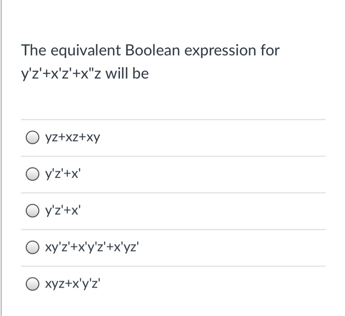The equivalent Boolean expression for y'z'+x'z'+x"z | Chegg.com