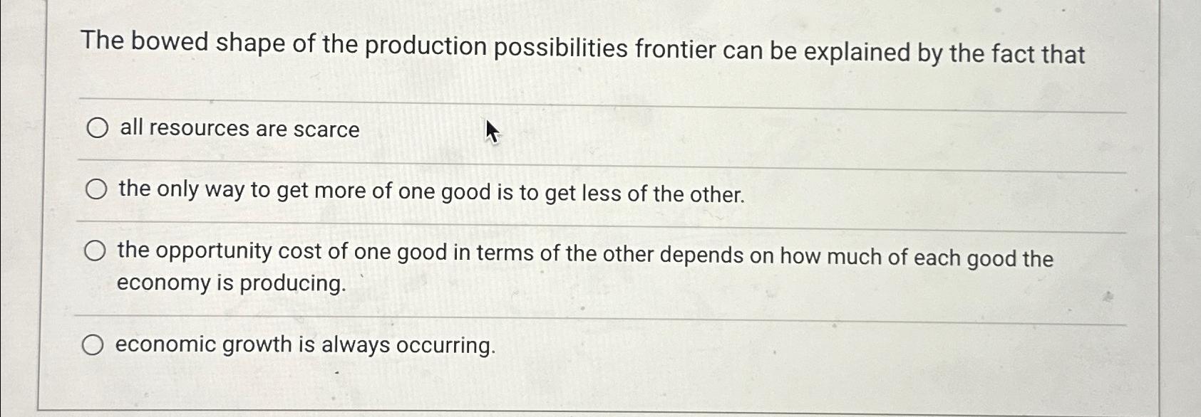 Solved The bowed shape of the production possibilities | Chegg.com