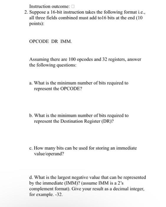 Solved Instruction outcome: 2. Suppose a 16-bit instruction | Chegg.com