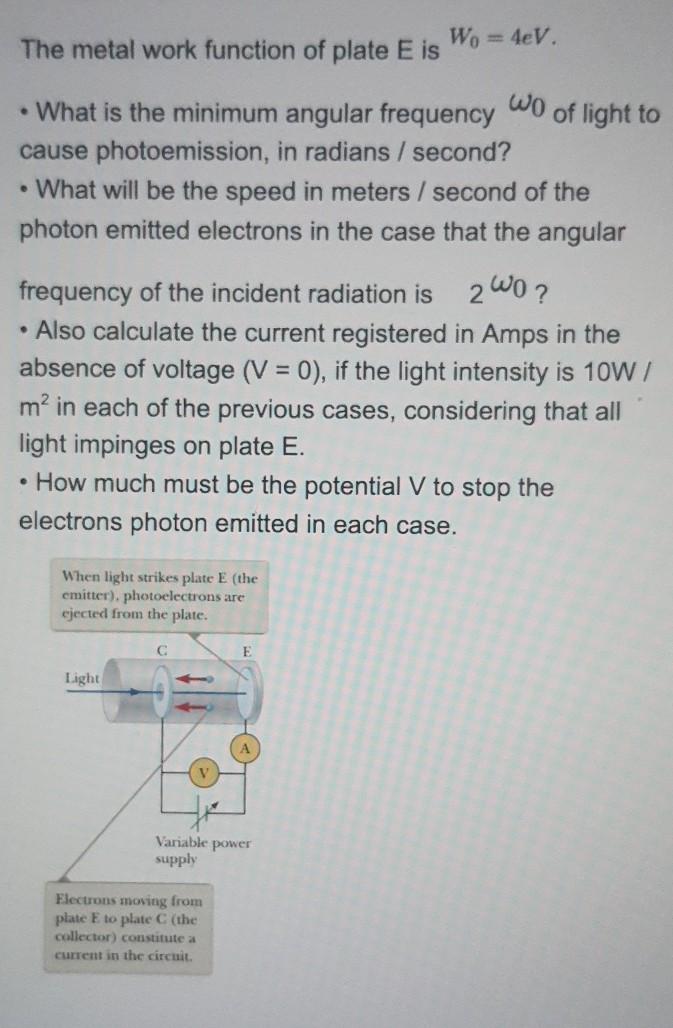 Solved The metal work function of plate E is W = =4eV. wo • | Chegg.com