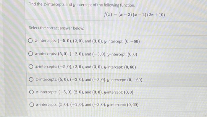 Solved Find the x-intercepts and y-intercept of the | Chegg.com