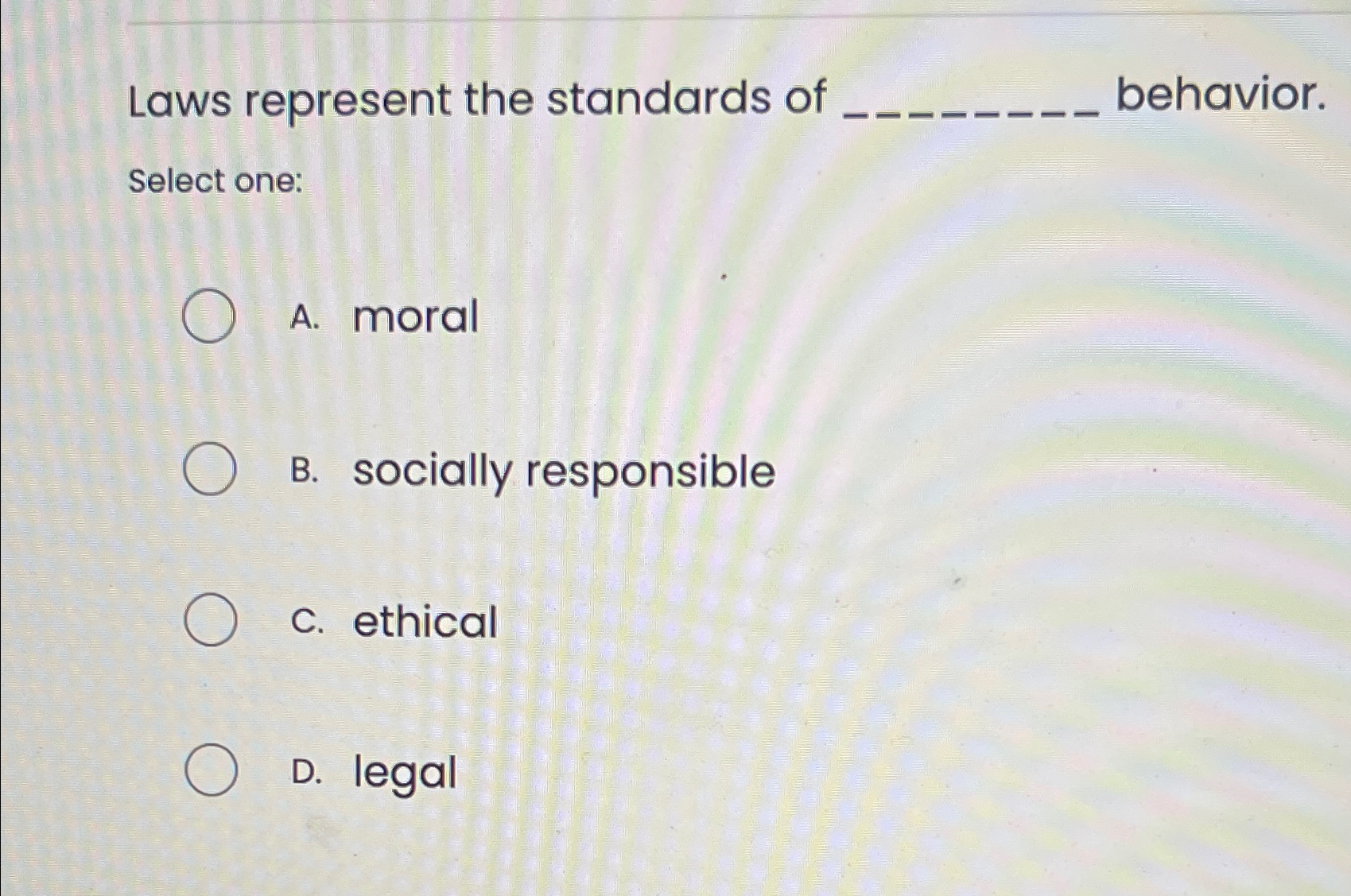 Solved Laws represent the standards of behavior.Select | Chegg.com