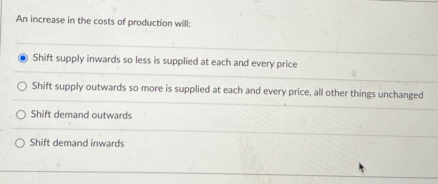 Solved An increase in the costs of production will:Shift | Chegg.com