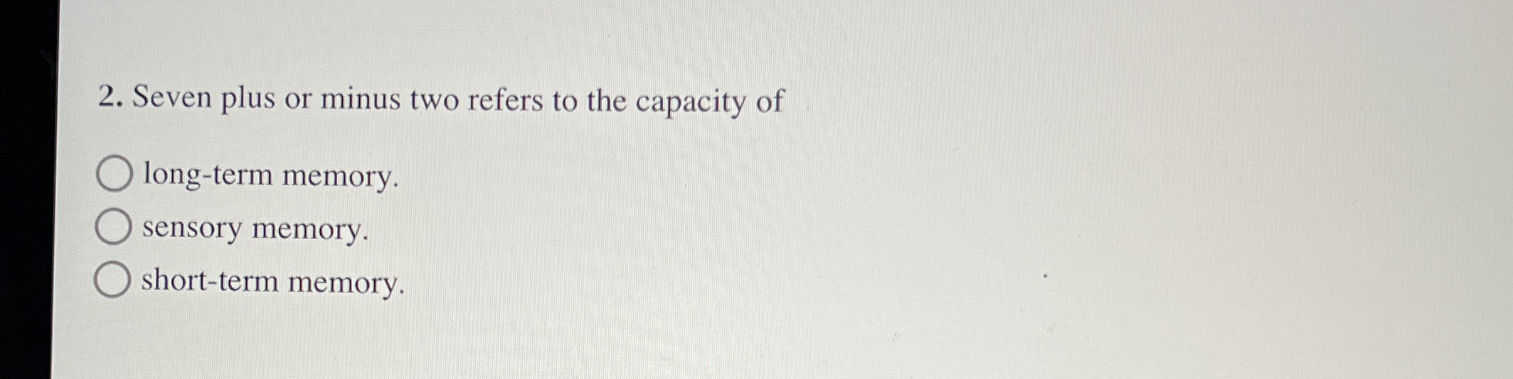 Solved Seven plus or minus two refers to the capacity | Chegg.com