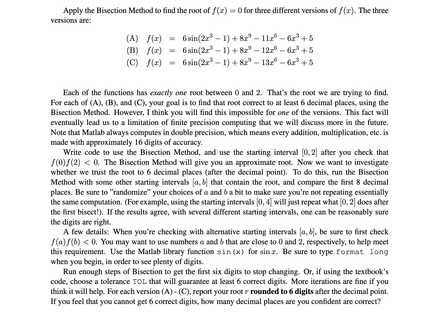 Solved Apply the Bisection Method to find the root of f(x)=0 | Chegg.com
