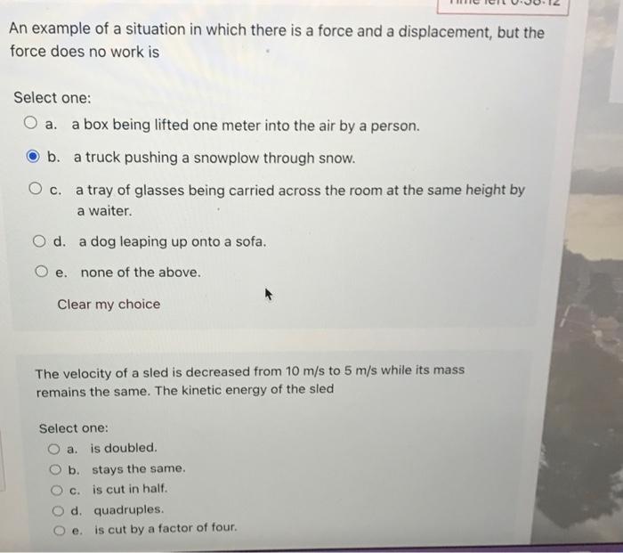 Solved An example of a situation in which there is a force | Chegg.com