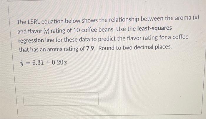 Solved The Lsrl Equation Below Shows The Relationship 8857
