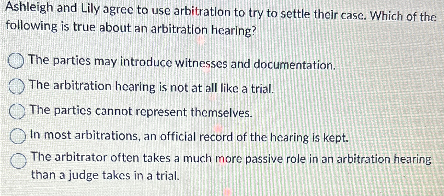 Solved Ashleigh and Lily agree to use arbitration to try to | Chegg.com