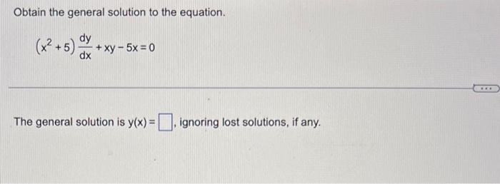 Solved Obtain the general solution to the equation. | Chegg.com