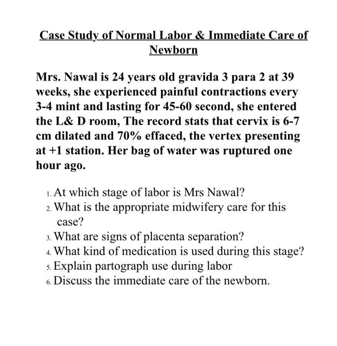 Solved Case Study of Normal Labor \& Immediate Care of | Chegg.com