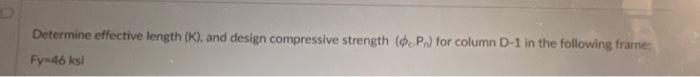 Solved Determine effective length (K), and design | Chegg.com