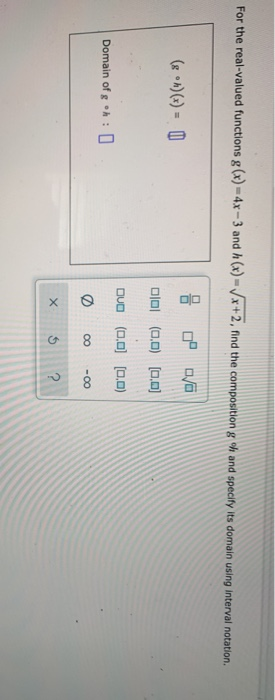 Solved For the real-valued functions g(x) = 4x – 3 and h(x) | Chegg.com