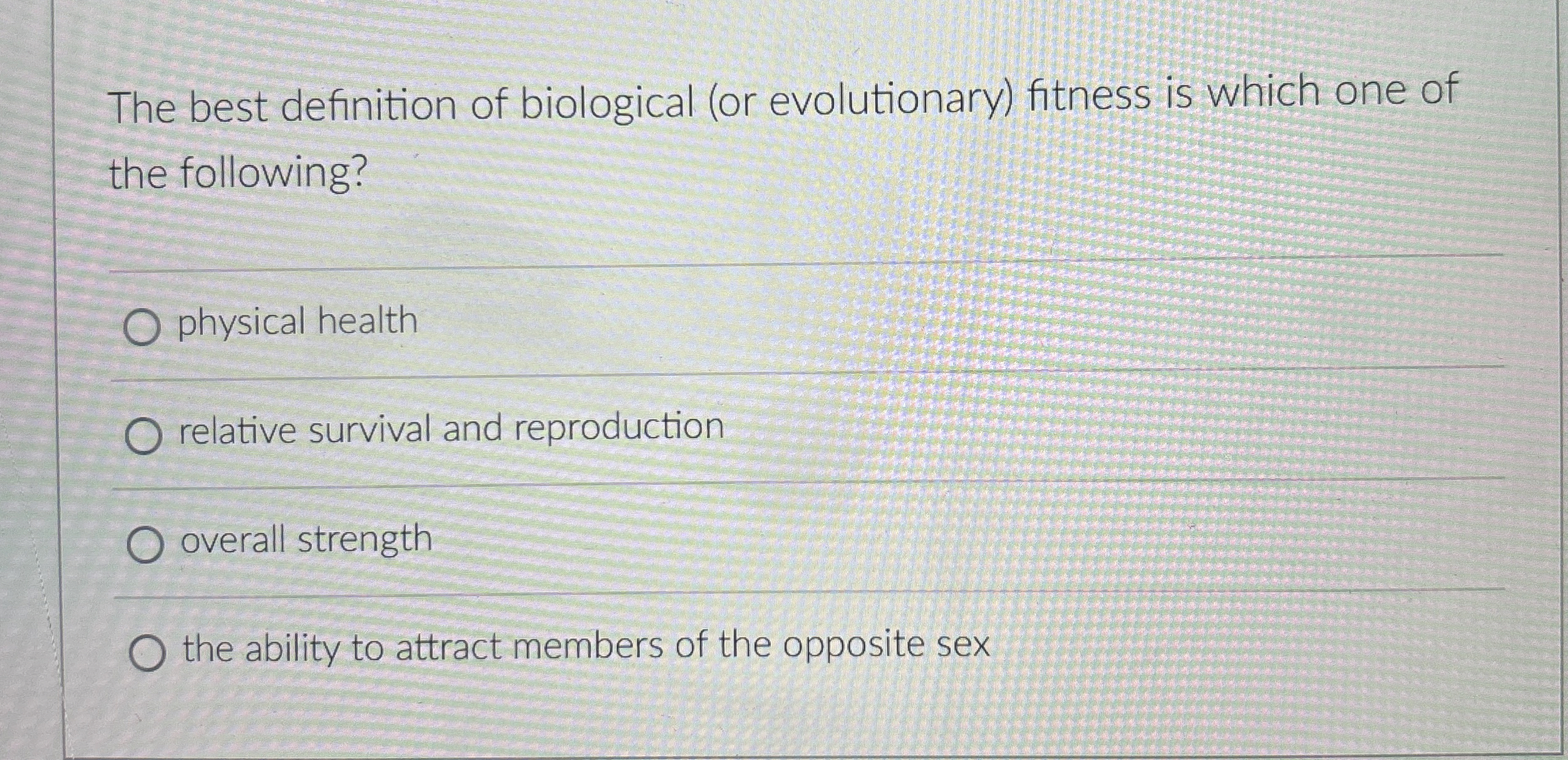Solved The best definition of biological (or evolutionary) | Chegg.com