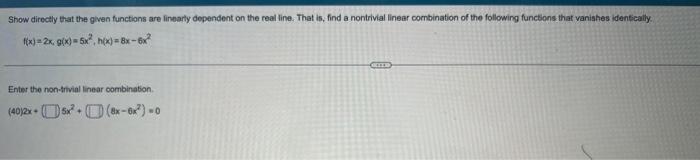 Solved Show directly that the given functions are linearly | Chegg.com
