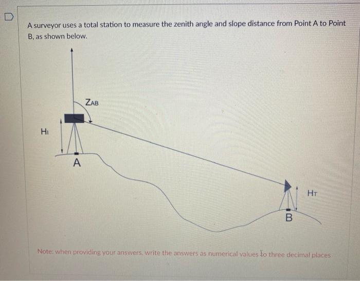 Solved A surveyor uses a total station to measure the zenith | Chegg.com