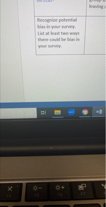 Solved Recognize potential bias in your survey. List at | Chegg.com
