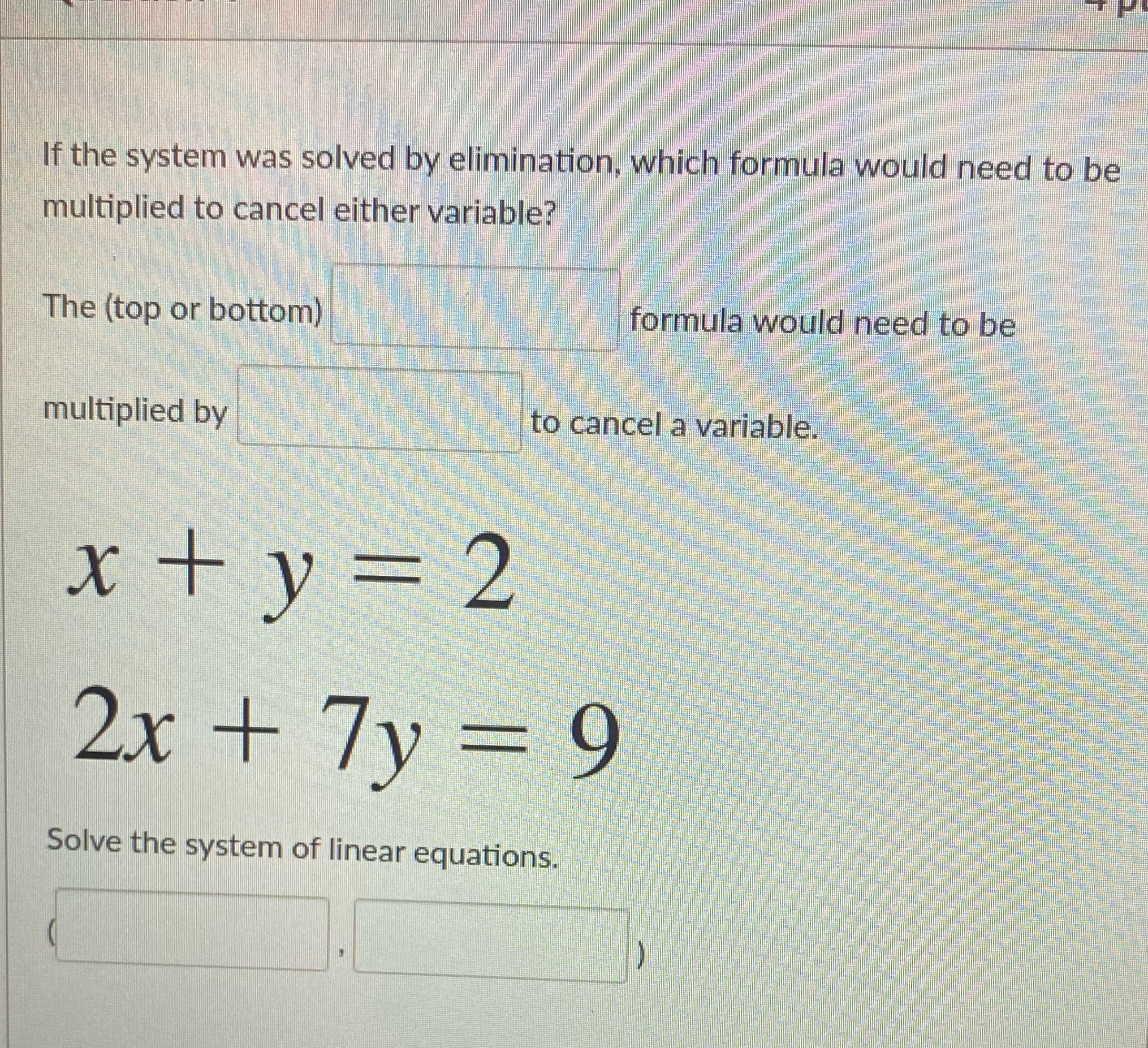 Solved If the system was solved by elimination, which | Chegg.com
