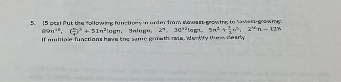 Solved 5. (5 pts) Put the following functions in order from | Chegg.com