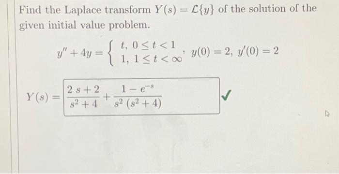 Solved Find the Laplace transform Y(s)=L{y} of the solution | Chegg.com