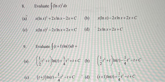 Solved 8. Evaluate ∫(lnx)2dx (a) x(lnx)2+2xlnx−2x+C (b) | Chegg.com