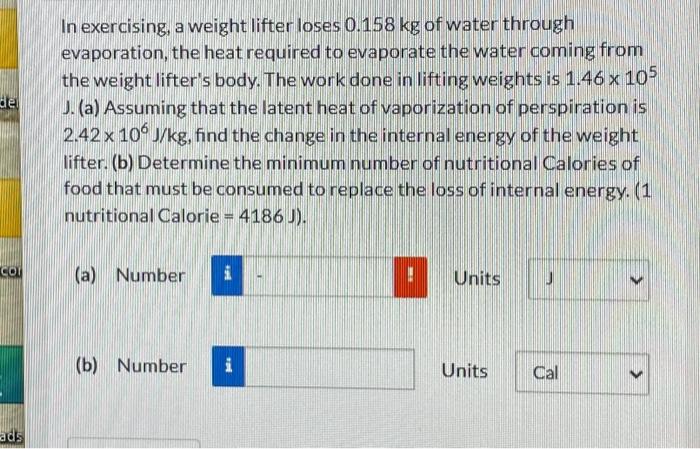 Solved In exercising, a weight lifter loses 0.158 kg of | Chegg.com