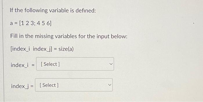 Solved If the following variable is defined: a=[123;456] | Chegg.com