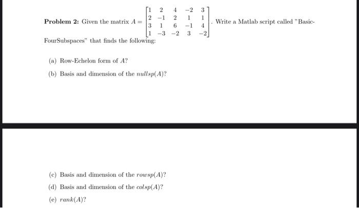 Solved 112 2 -1 Problem 2: Given the matrix A = 3 1 1 -3 | Chegg.com