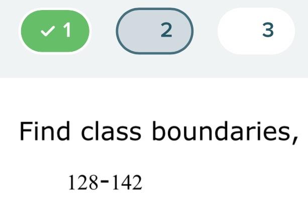 Solved Find class boundaries, 128−142 | Chegg.com