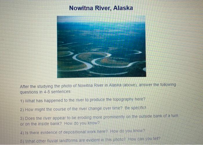 Solved Nowitna River, Alaska After the studying the photo of | Chegg.com