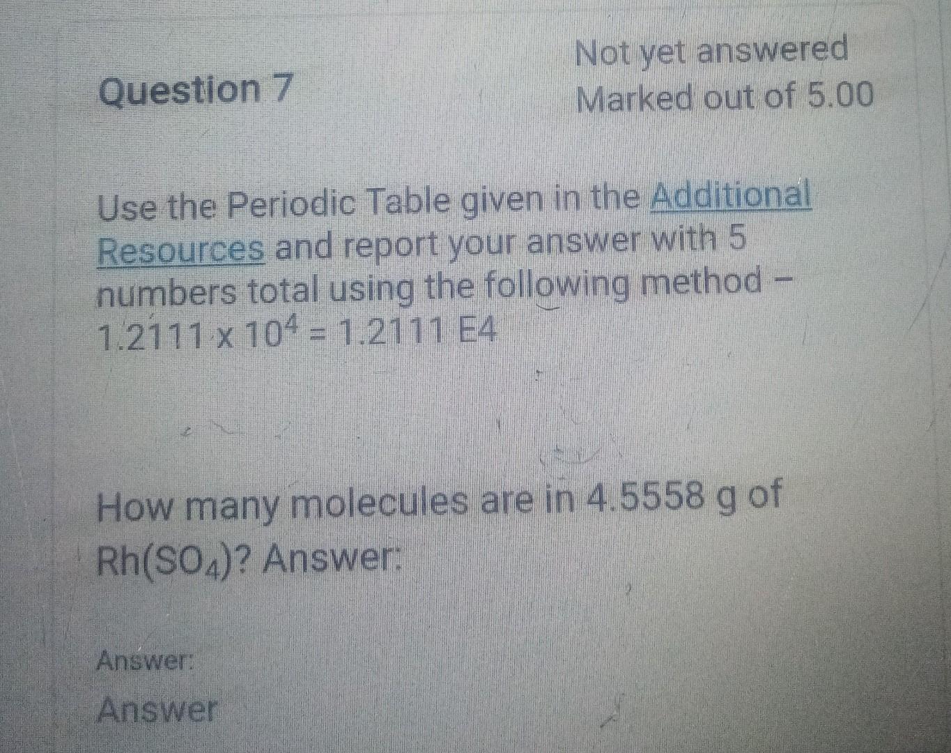 Solved Use the Periodic Table given in the Additional | Chegg.com