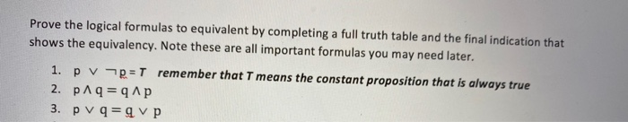 Solved Prove the logical formulas to equivalent by | Chegg.com