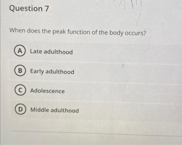 Solved When does the peak function of the body occurs? Late | Chegg.com