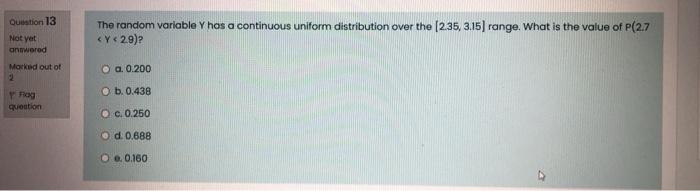 Solved Question 13 The random variable Y has a continuous | Chegg.com