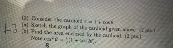 Solved 3 Consider The Cardioid R 1 Cos 0 A Sketch The