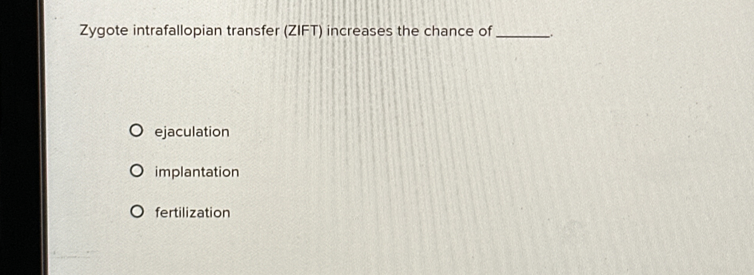 Solved Zygote Intrafallopian Transfer Zift ﻿increases The 1156