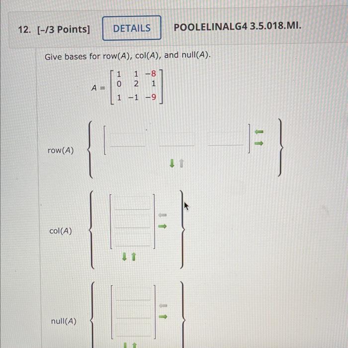Solved Give bases for row(A),col(A), and null(A). | Chegg.com