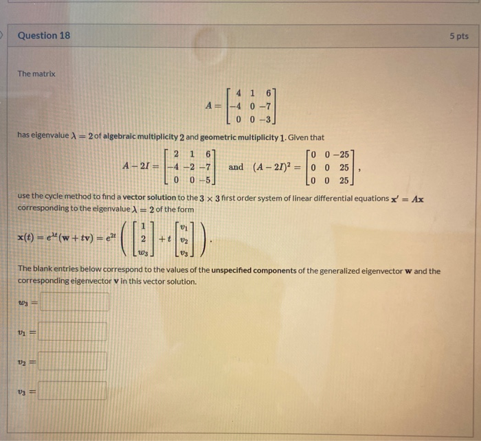 Solved the mateix A has eigenvalue λ=2 of algebraic | Chegg.com