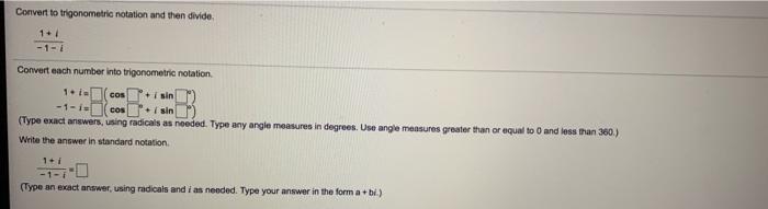 Solved Convert to trigonometric notation and then divide 1+1 | Chegg.com