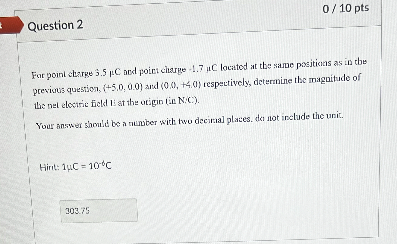 Solved 010 ﻿ptsQuestion 2For point charge 3.5μC ﻿and point | Chegg.com