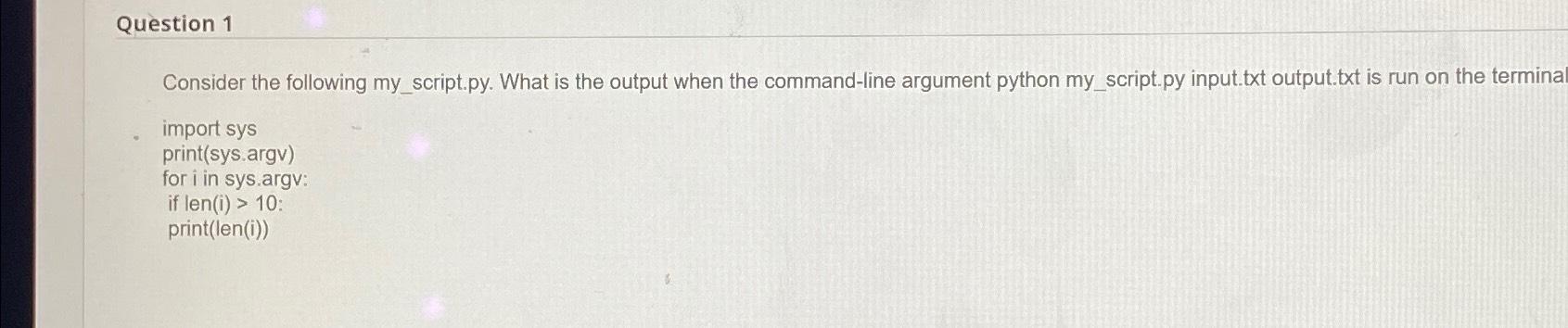 Solved Question 1Consider the following my_script.py. ﻿What | Chegg.com