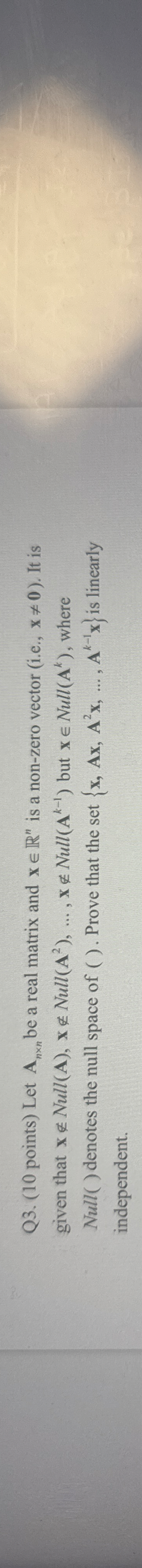 Solved Q3. (10 ﻿points) ﻿Let An×n ﻿be a real matrix and ξnRn | Chegg.com