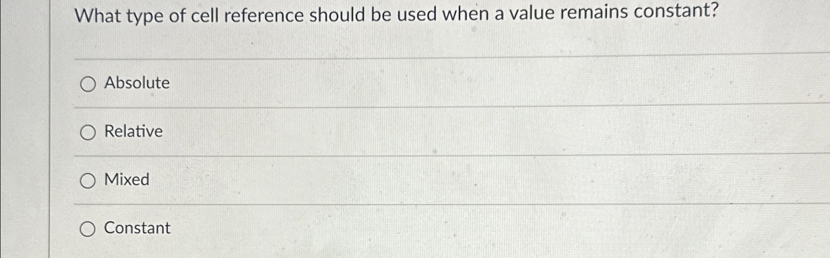 Solved What type of cell reference should be used when a | Chegg.com