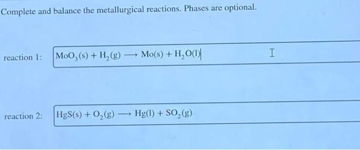 Solved Complete and balance the metallurgical reactions. | Chegg.com