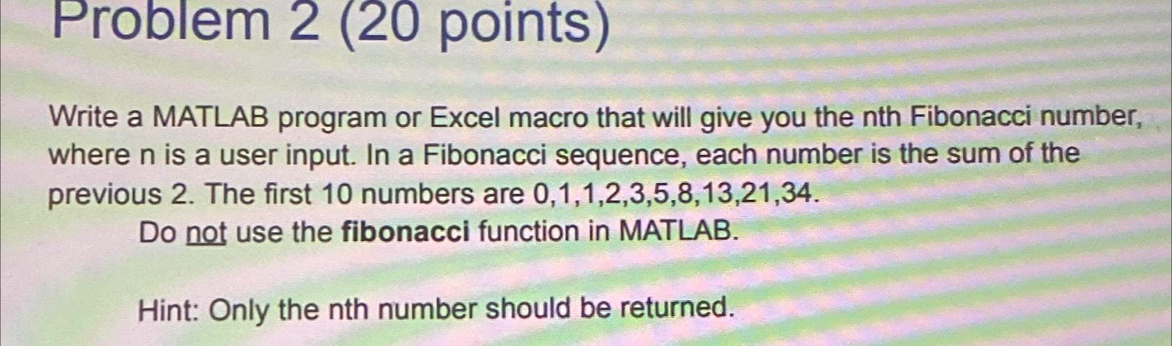 Solved Problem 2 (20 points)Write a MATLAB program or Excel | Chegg.com Solved Problem 2 (20 points)Write a MATLAB program or Excel | Chegg.com