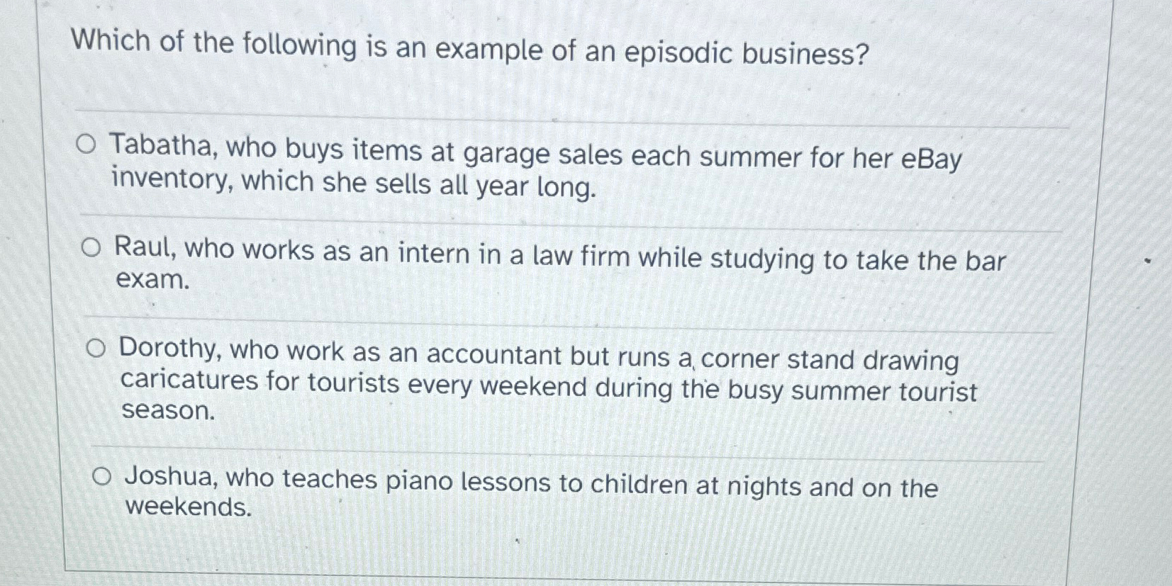 Solved Which of the following is an example of an episodic | Chegg.com