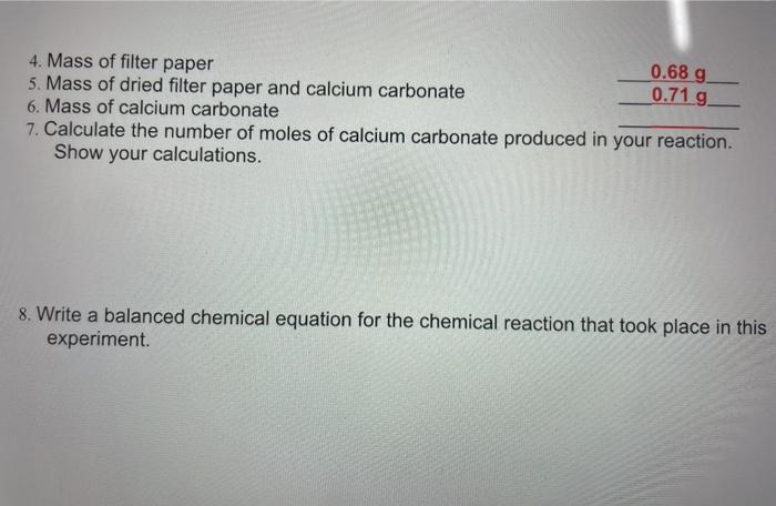 Solved 0.68 g. 4. Mass of filter paper 0.71 g. 5. Mass of | Chegg.com