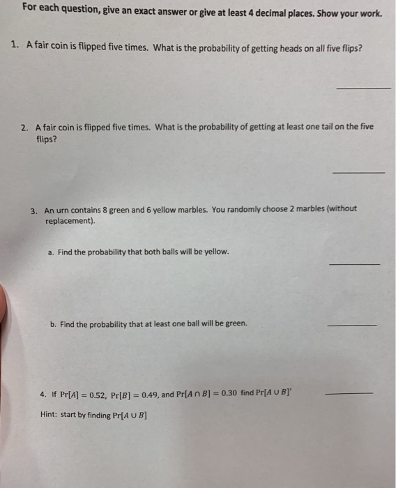 Solved For each question, give an exact answer or give at | Chegg.com