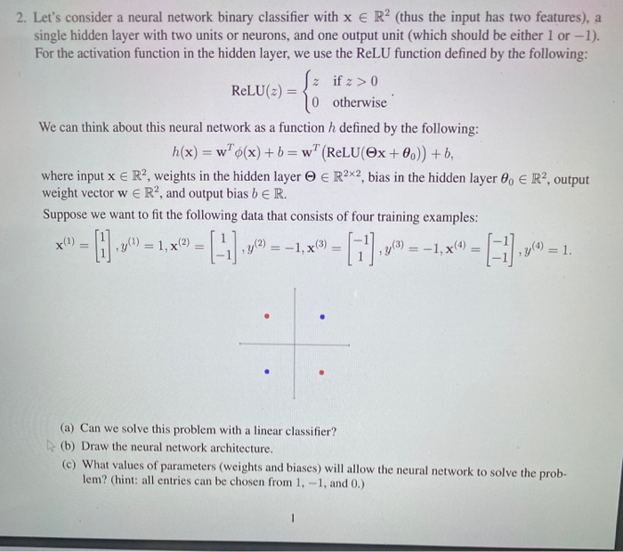 Solved 2 Lets Consider A Neural Network Binary Classifier