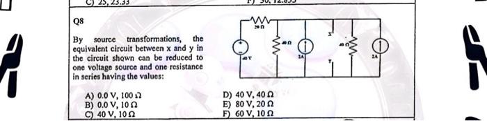 Solved Q8 By source transformations, the equivalent circuit | Chegg.com